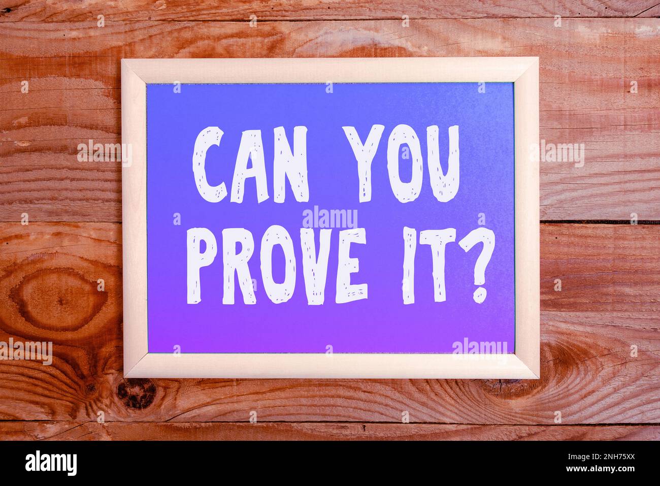 Writing displaying text Can You Prove It. Internet Concept Asking ...