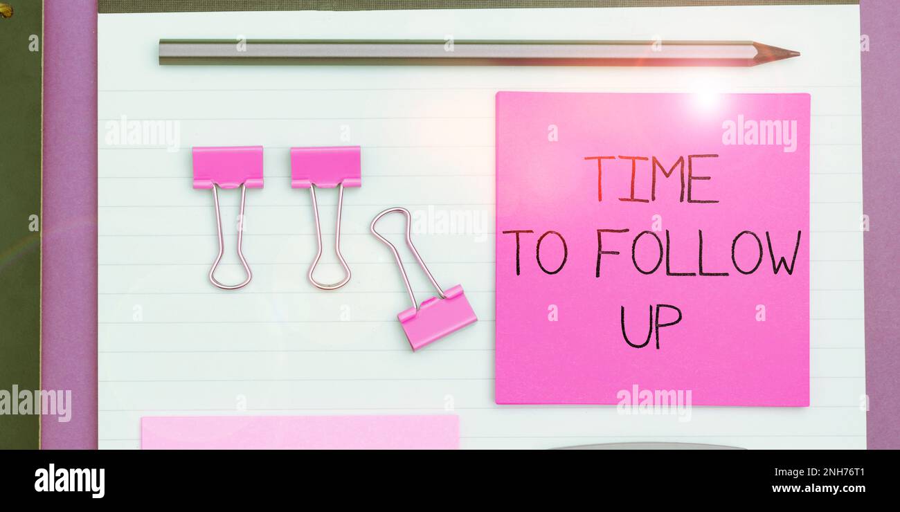 Inspiration Showing Sign Time To Follow Up Business Concept Enquiry Of