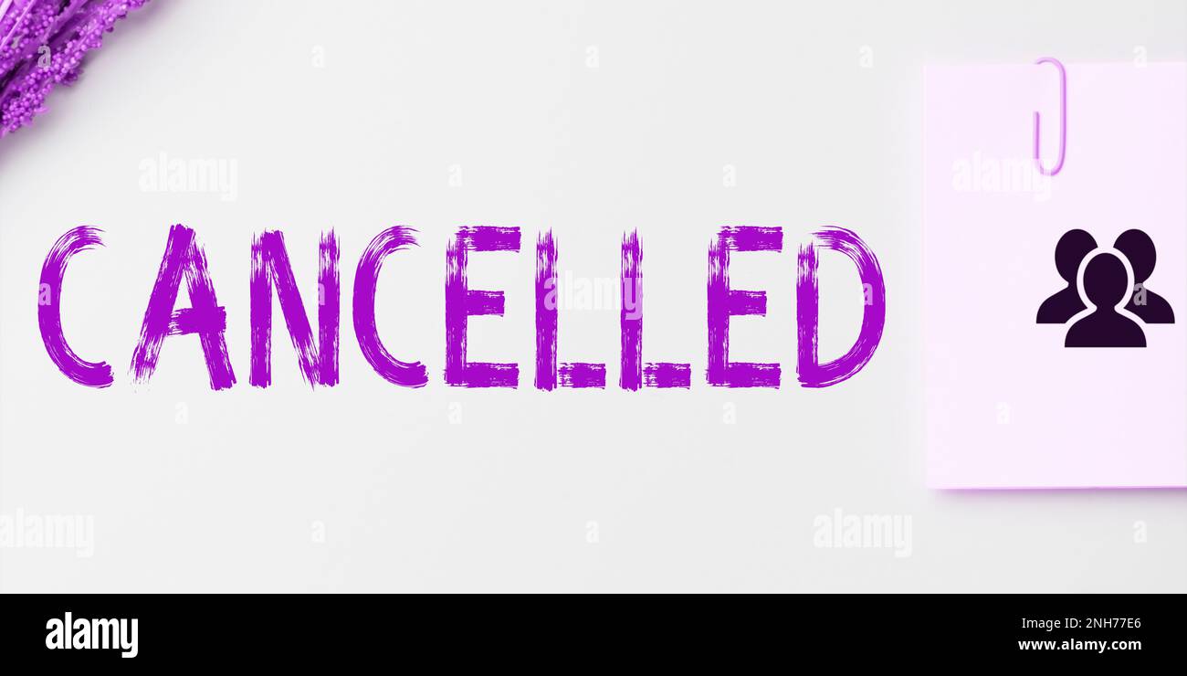 Inspiration showing sign Cancelled. Word Written on decide or announce ...