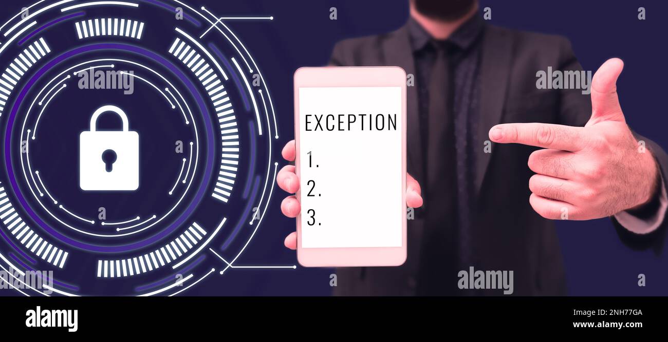 Text sign showing Exception. Concept meaning person or thing that is ...