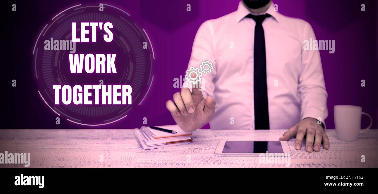 Hand writing sign Let's Work Together. Business showcase Unite and Join ...