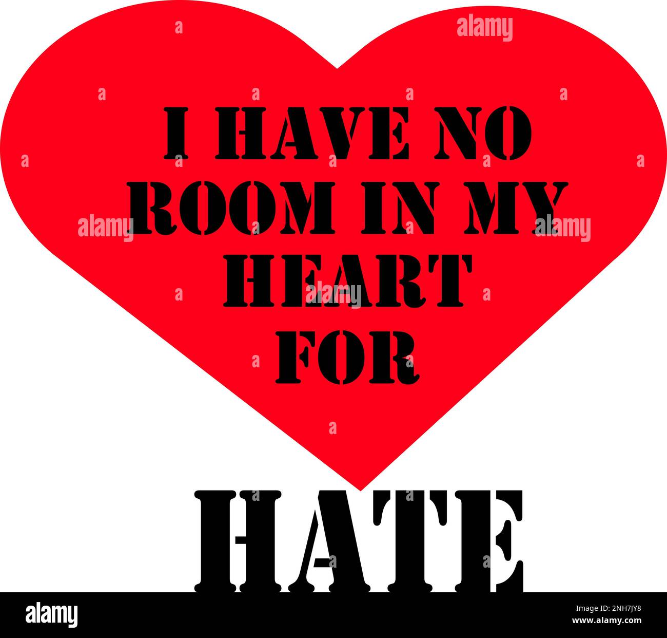 I have no toom for hate in my heart with a transparent background Stock ...