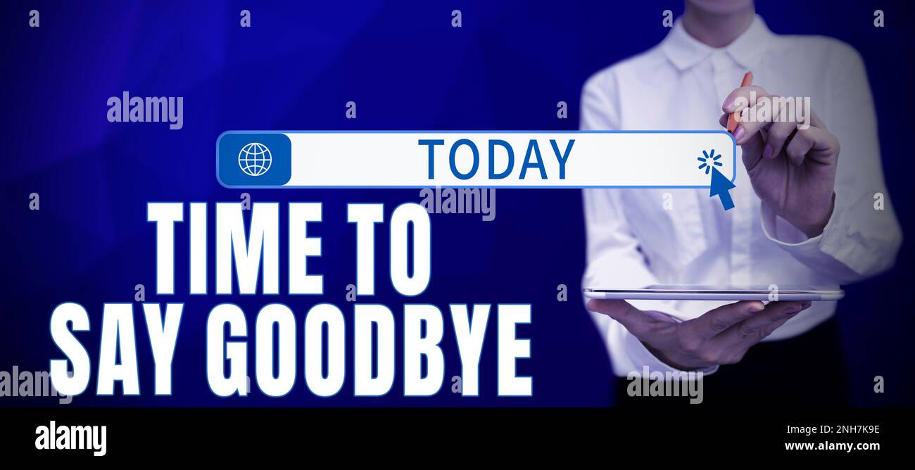 Hand writing sign Time To Say Goodbye. Business overview Bidding ...