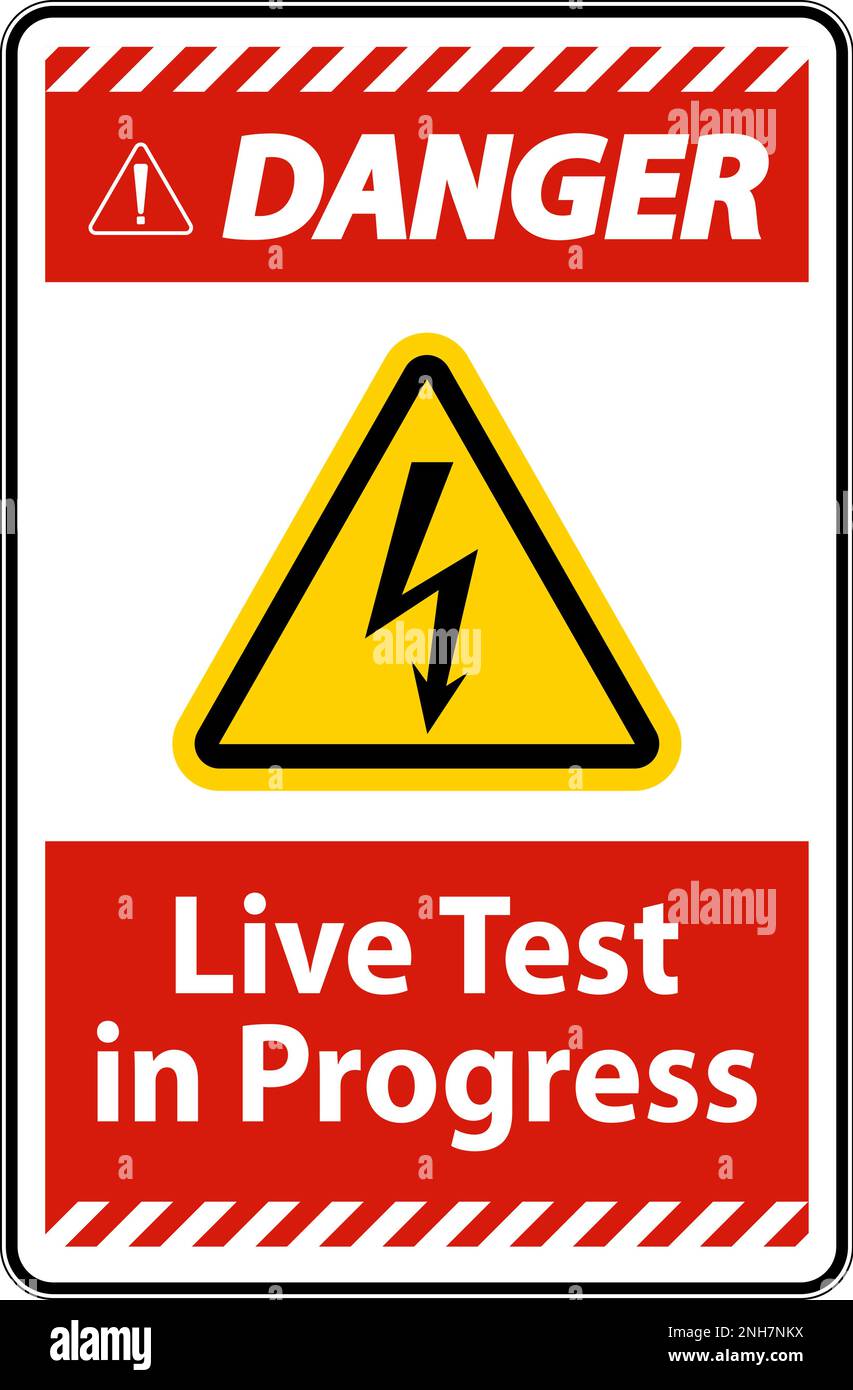 Danger Live Test In Progress Sign On White Background Stock Vector ...