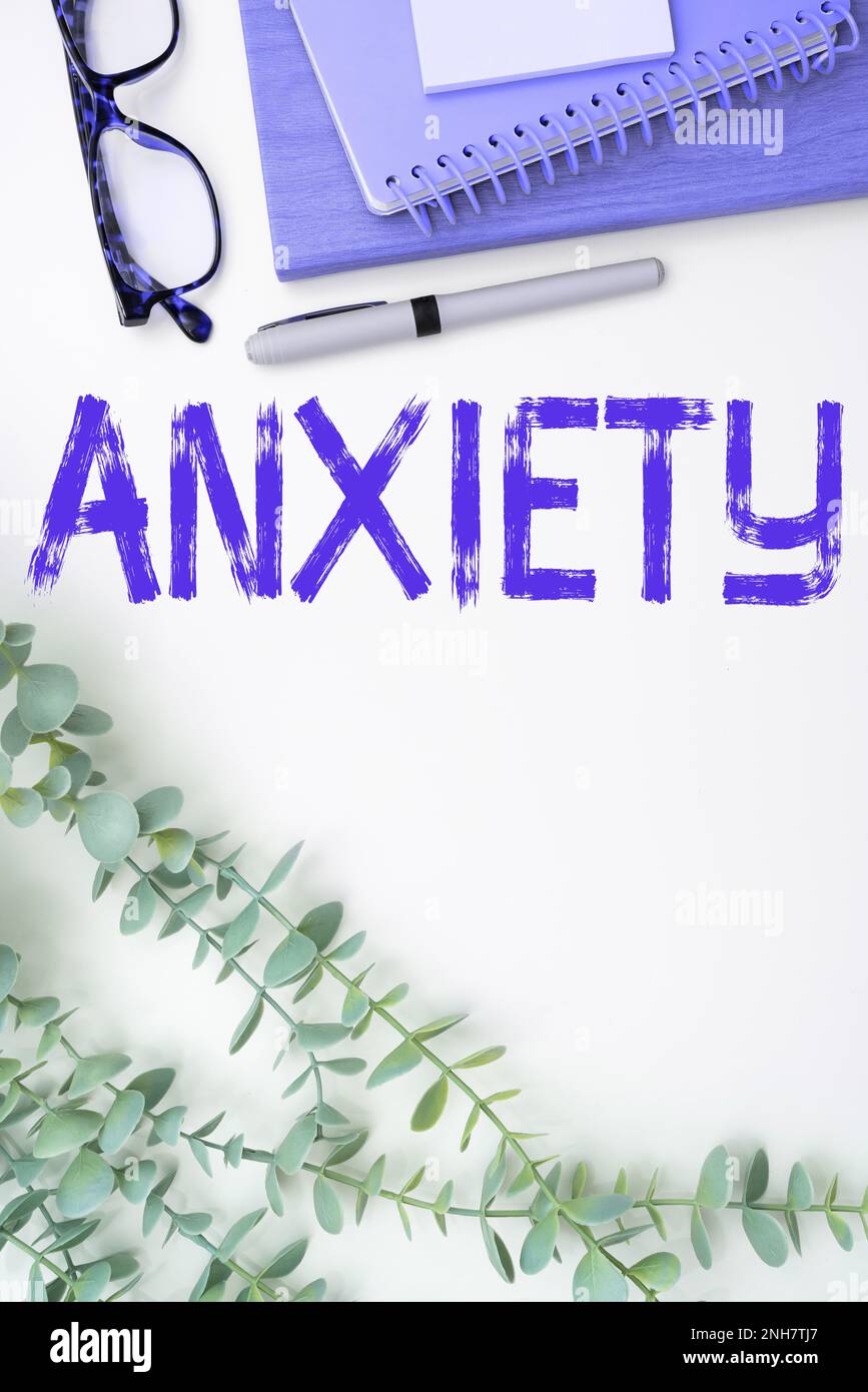 Writing displaying text Anxiety. Concept meaning Excessive uneasiness ...