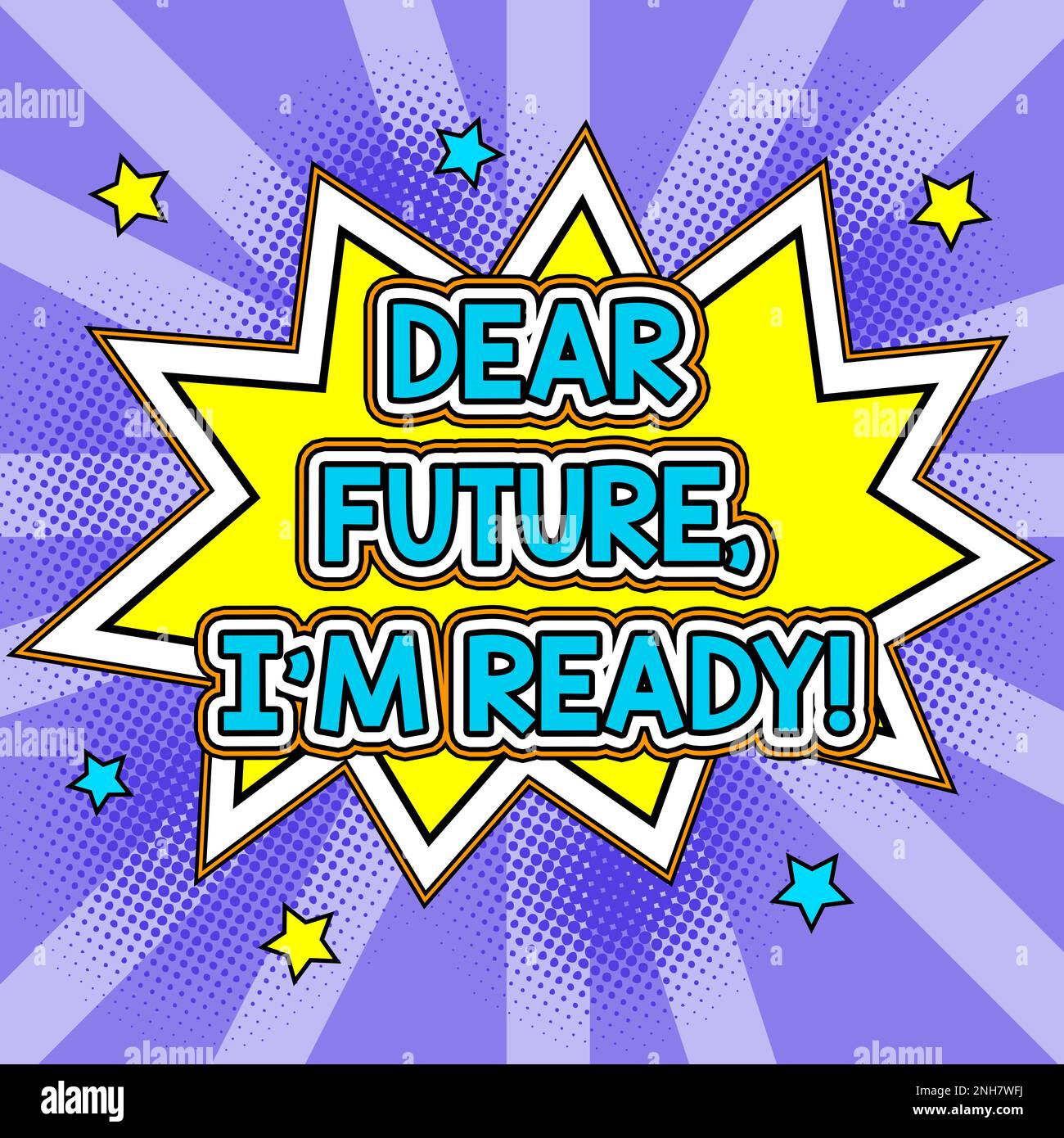 Text caption presenting Dear Future, I'M Ready. Concept meaning ...