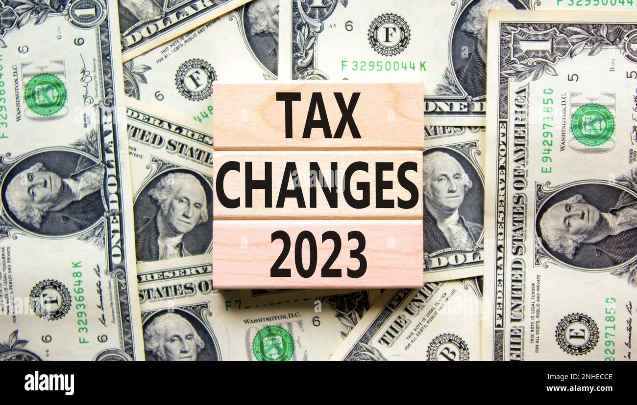 Tax changes 2023 symbol. Concept words Tax changes 2023 on wooden ...