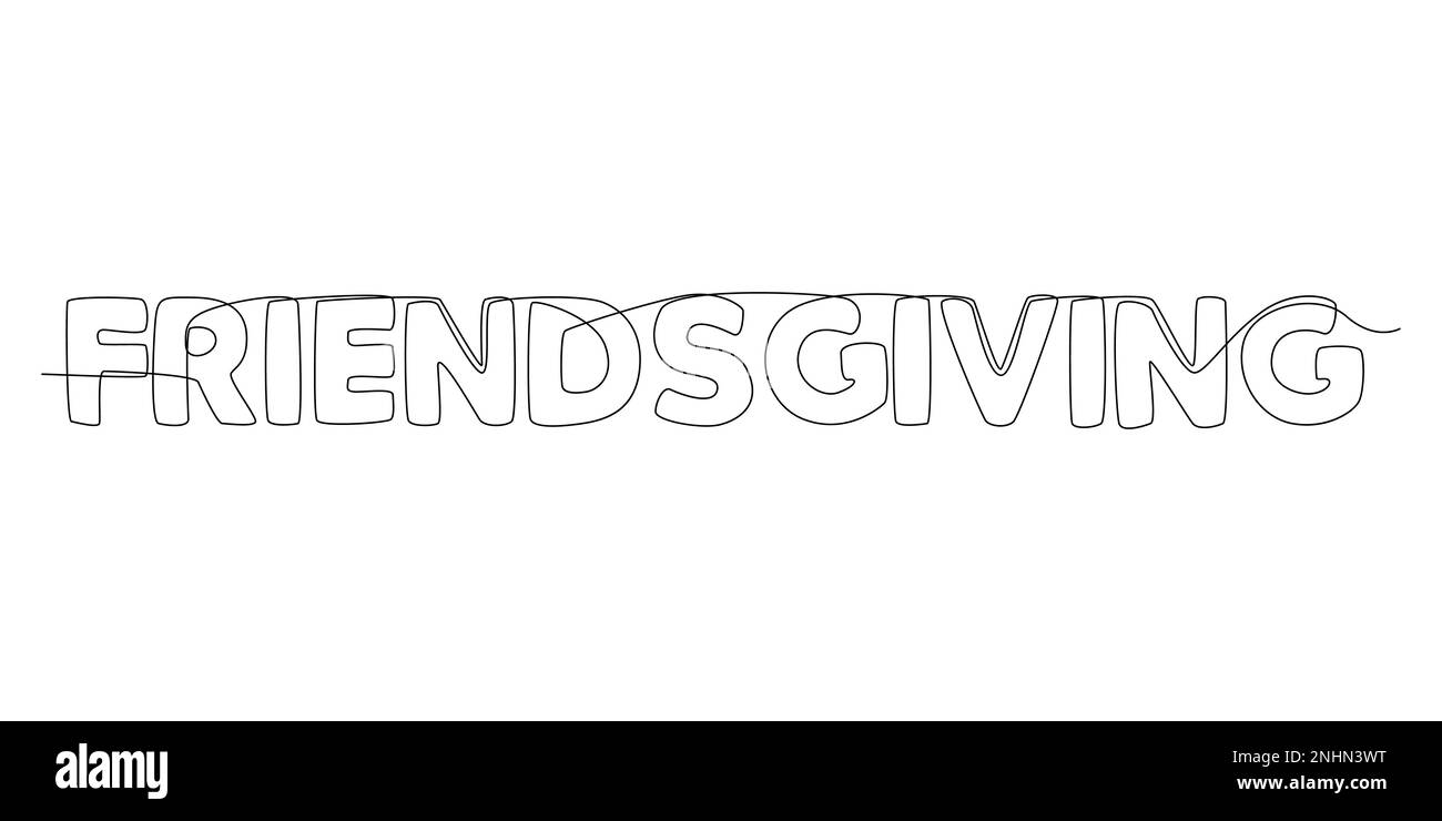 One continuous line of Friendsgiving word. Thin Line Illustration ...