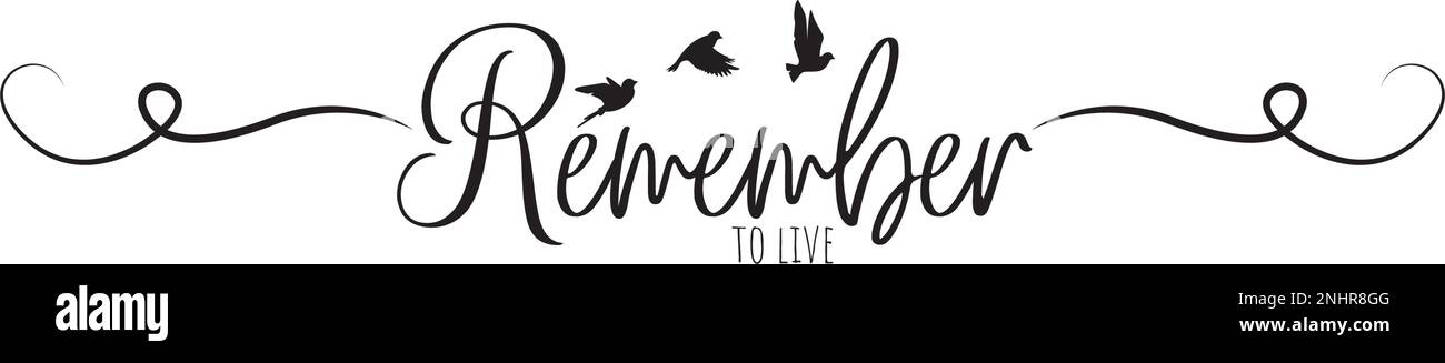 Remember to live, vector. Motivational inspirational wording design ...