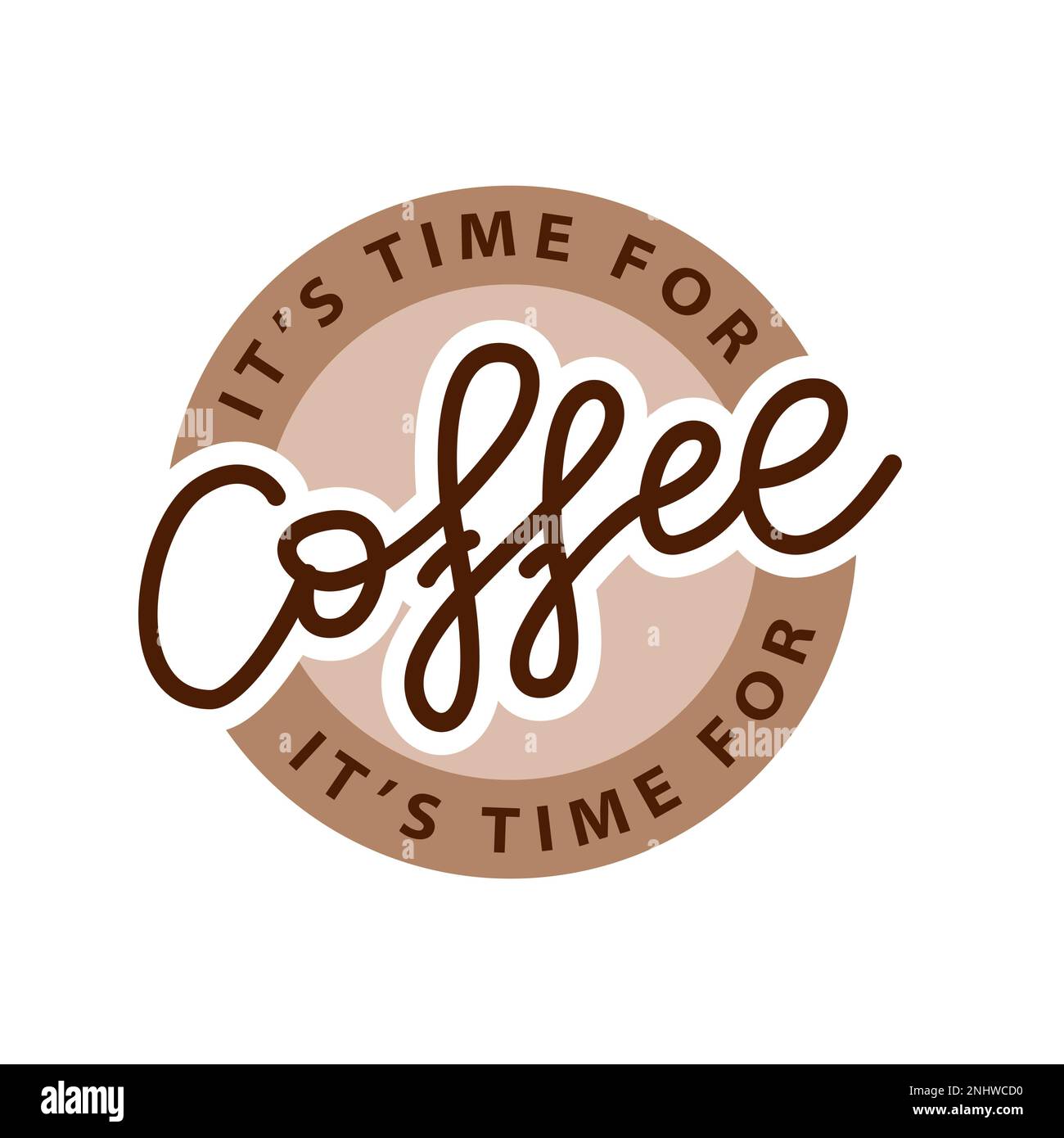 COFFEE TIME. ITS TIME FOR COFFEE. Logo stamp quote for cafe. Vector ...