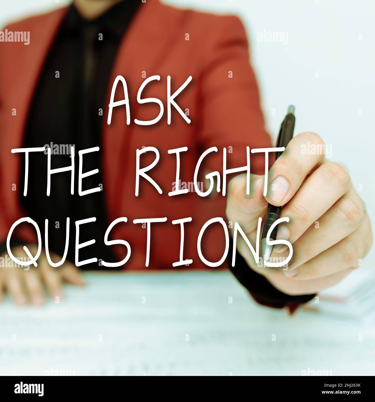 Handwriting text Ask The Right Questions. Word Written on Look for a ...