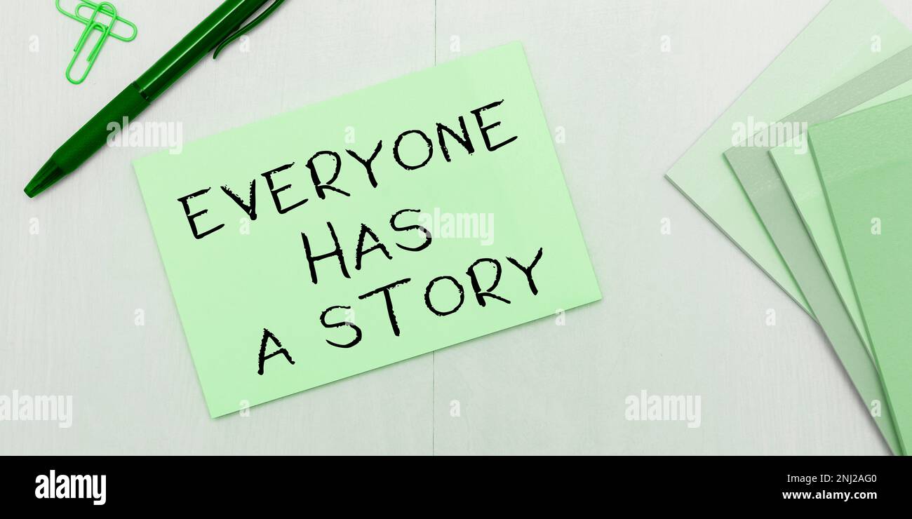 Writing displaying text Everyone Has A Story. Business overview ...