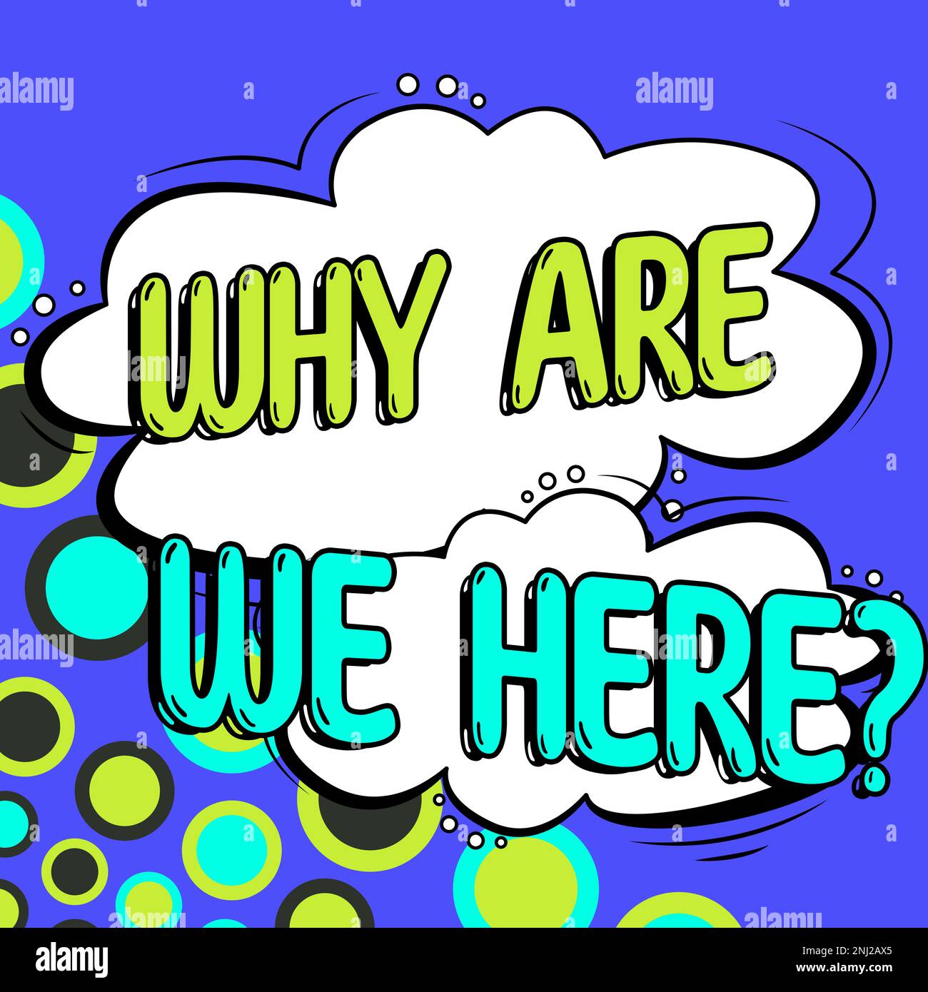 Sign displaying Why Are We Here. Word Written on Reasons to be ...