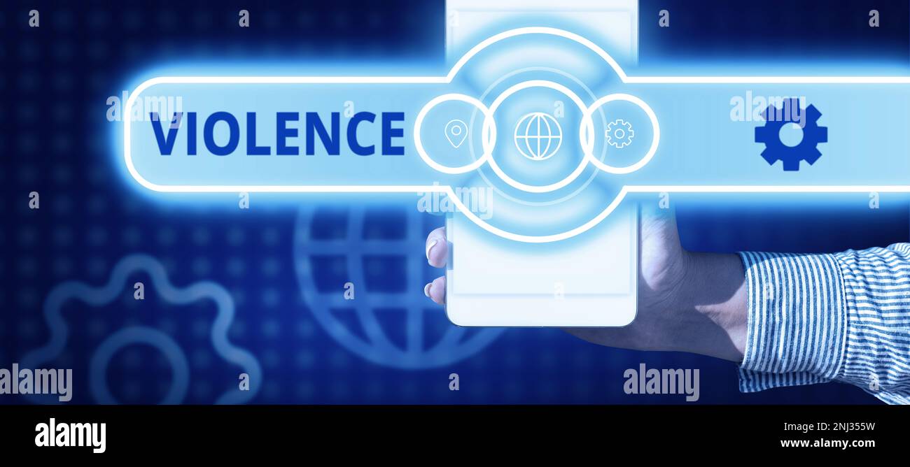 Text sign showing Violence. Business concept the use of physical force ...