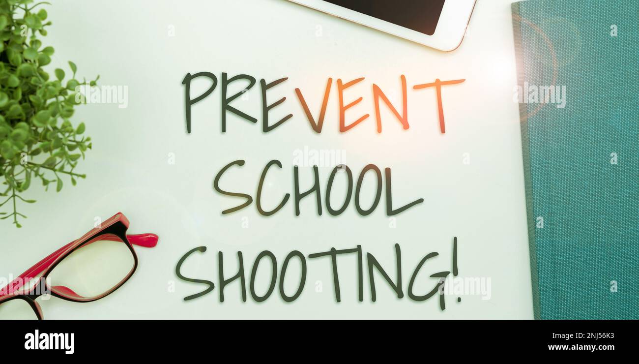 Conceptual display Prevent School Shooting. Word for actions committed ...