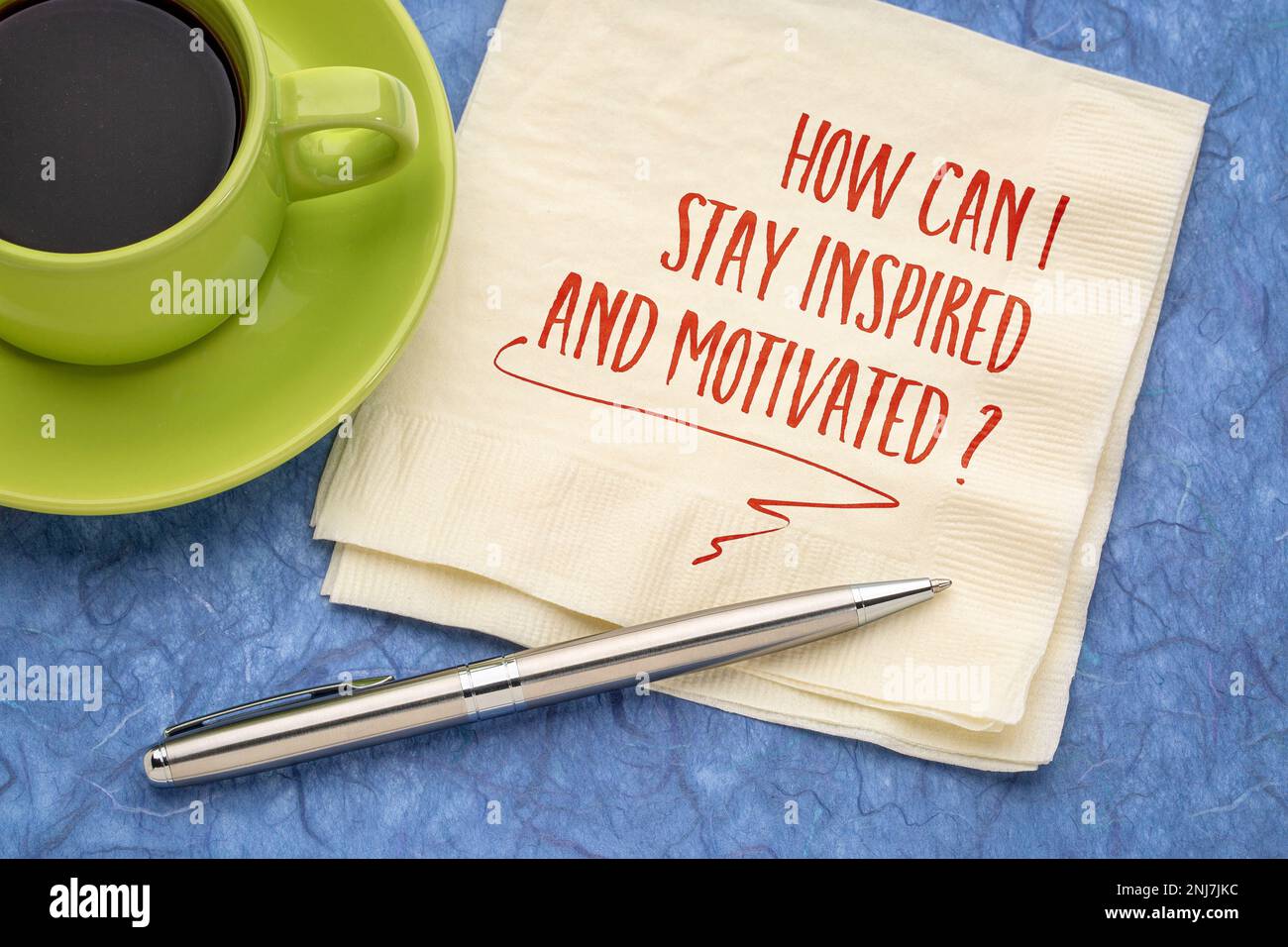 How can I stay inspired and motivated? Inspirational question on napkin ...
