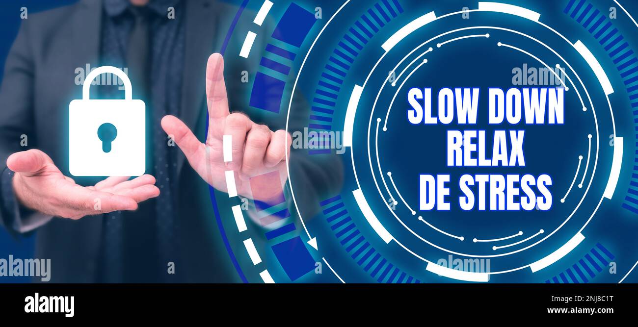 Handwriting text Slow Down Relax De Stress. Business idea Have a break ...