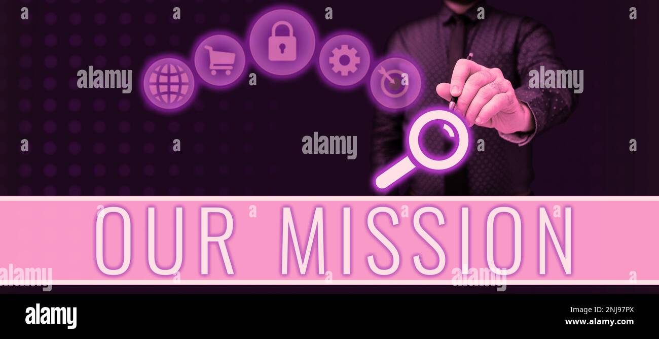 Sign displaying Our Mission. Word for tasks or schedule we need to made ...