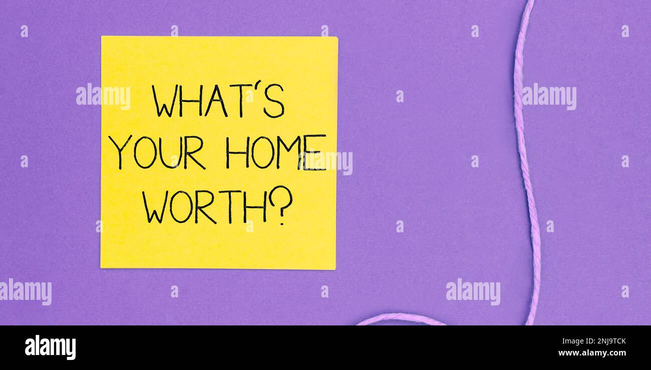 Text sign showing What's Your Home Worth. Business overview Value of a ... Text sign showing What's Your Home Worth. Business overview Value of a ...