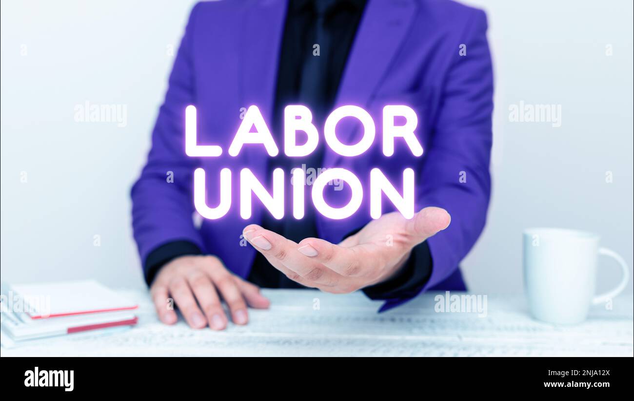 Sign displaying Labor Union. Business idea rules relating to rights and ...