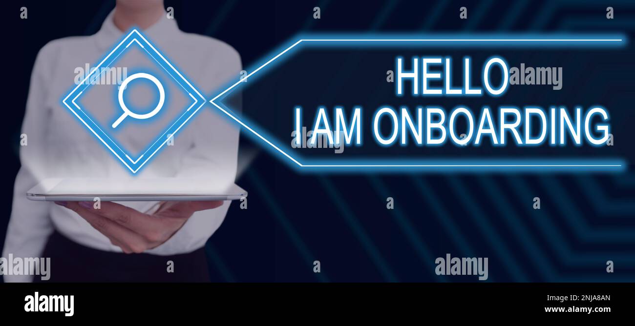 Conceptual display Hello I Am Onboarding. Business idea Action Process of integrating a new ...