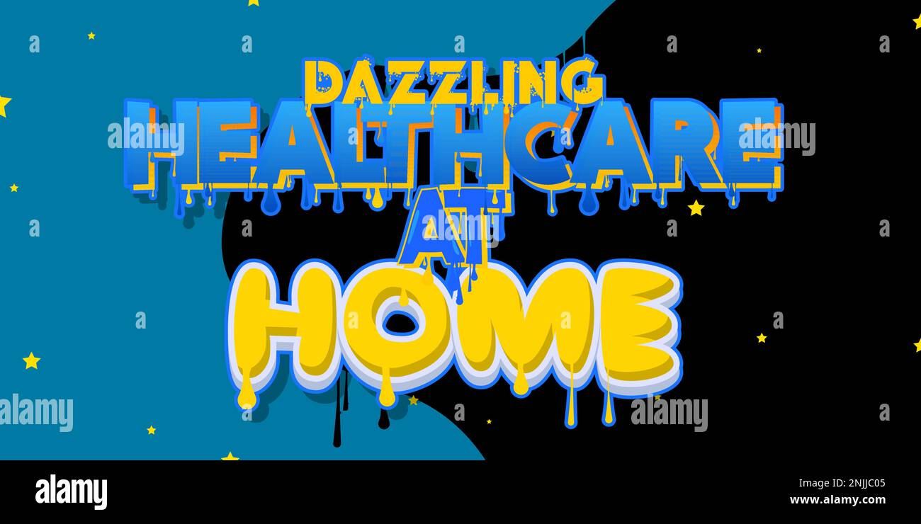 Dazzling Healthcare at Home. Graffiti tag. Abstract modern street art ...