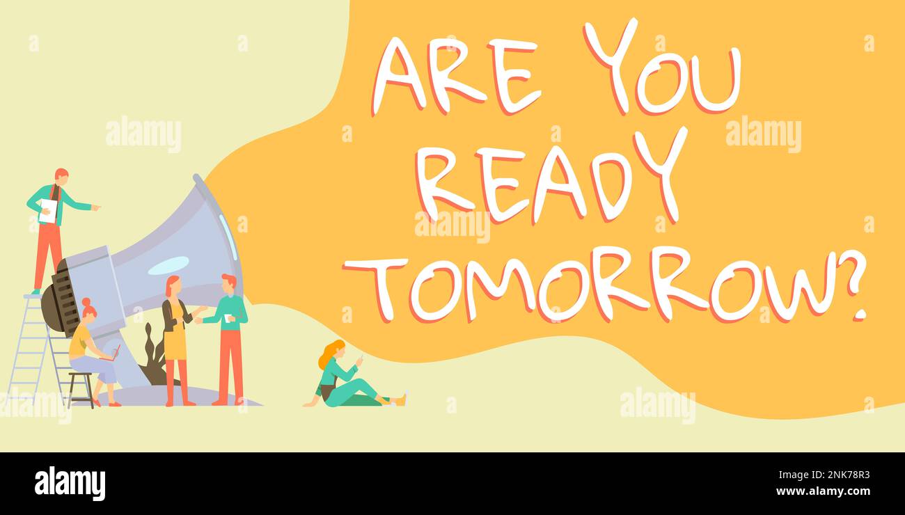 Conceptual display Are You Ready Tomorrow. Internet Concept Preparation ...