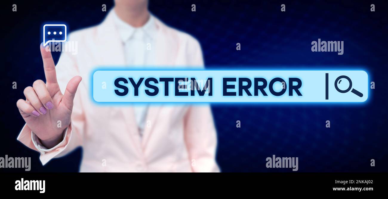 Sign displaying System Error. Business overview Technological failure ...