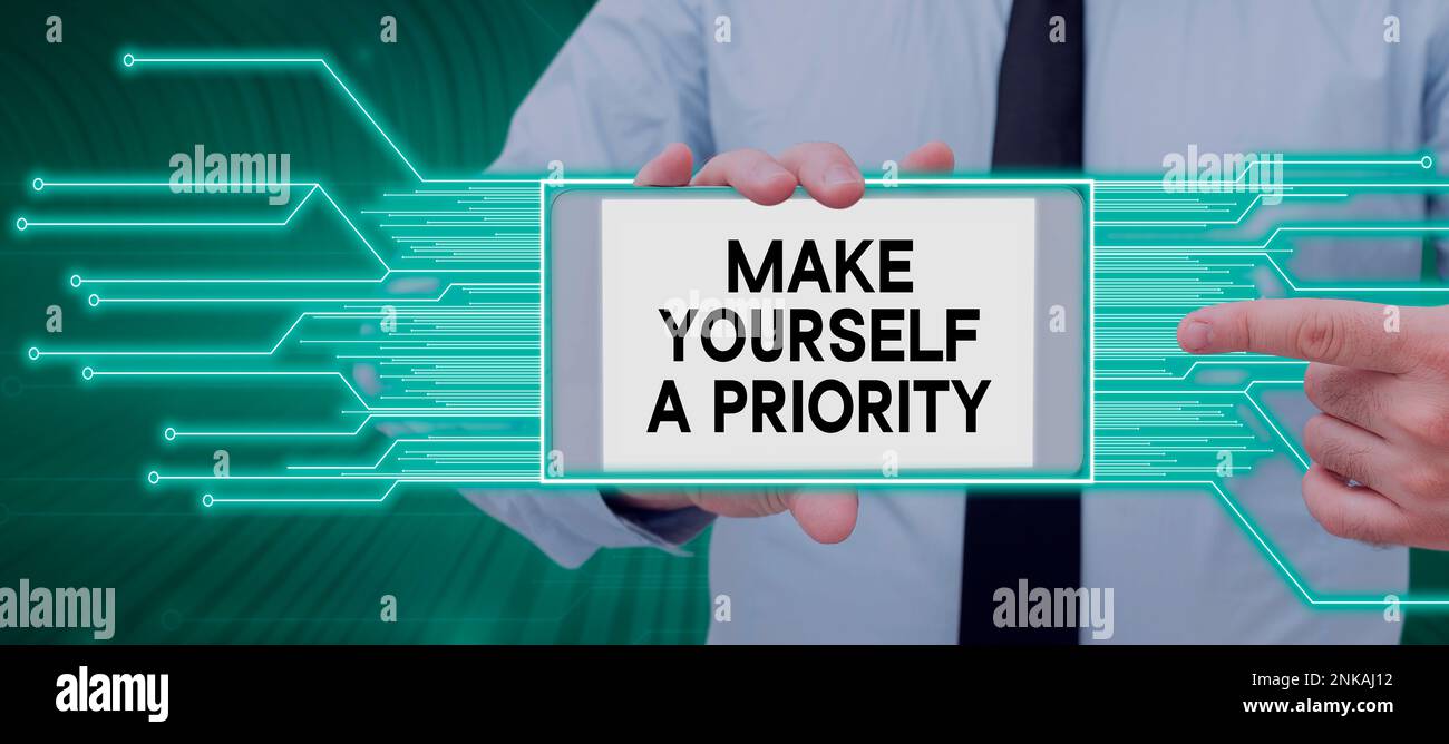 Text showing inspiration Make Yourself A Priority. Business idea Think ...