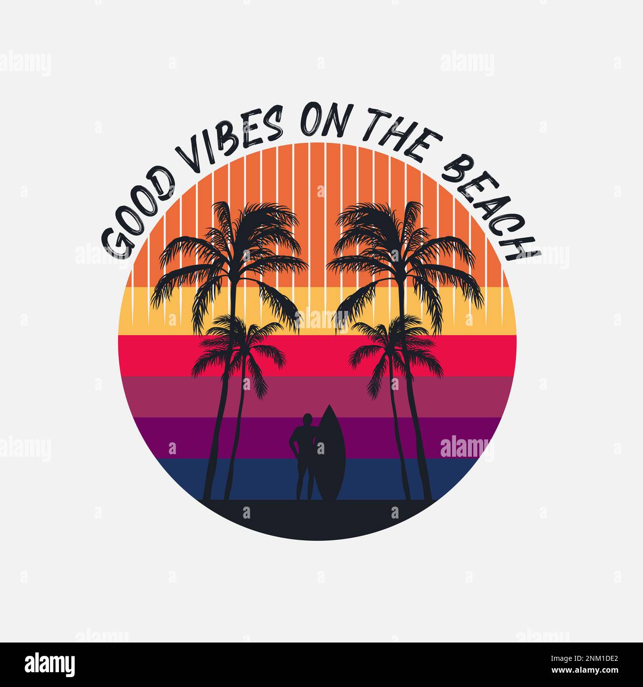 Good vibes on the beach. Summer time and surfing artwork design Stock ...