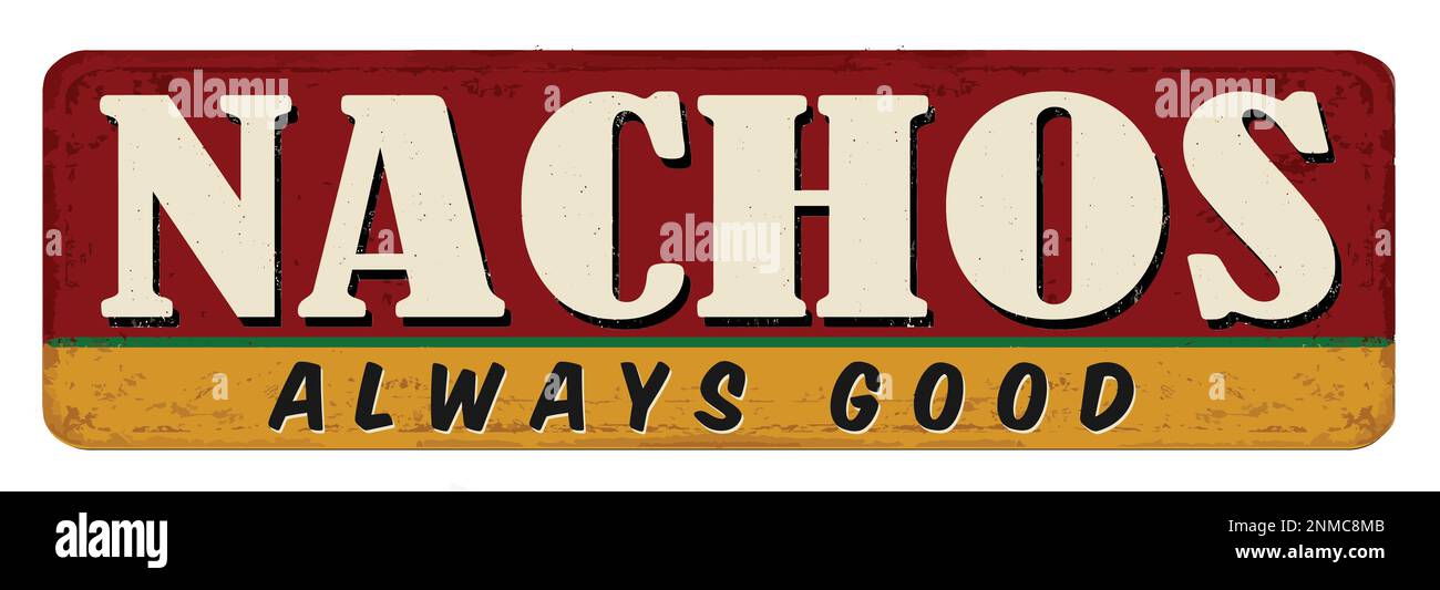 Nachos vintage rusty metal sign on a white background, vector ...