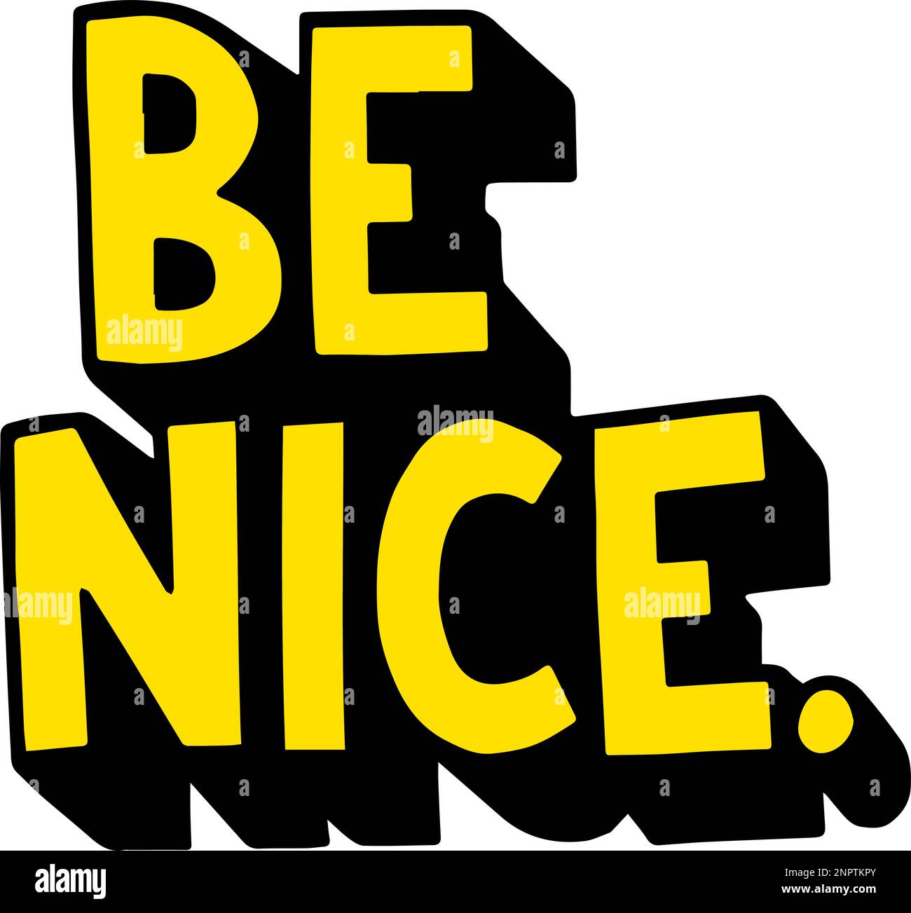 Be Nice. Comic Style Lettering Design Stock Vector Image & Art - Alamy