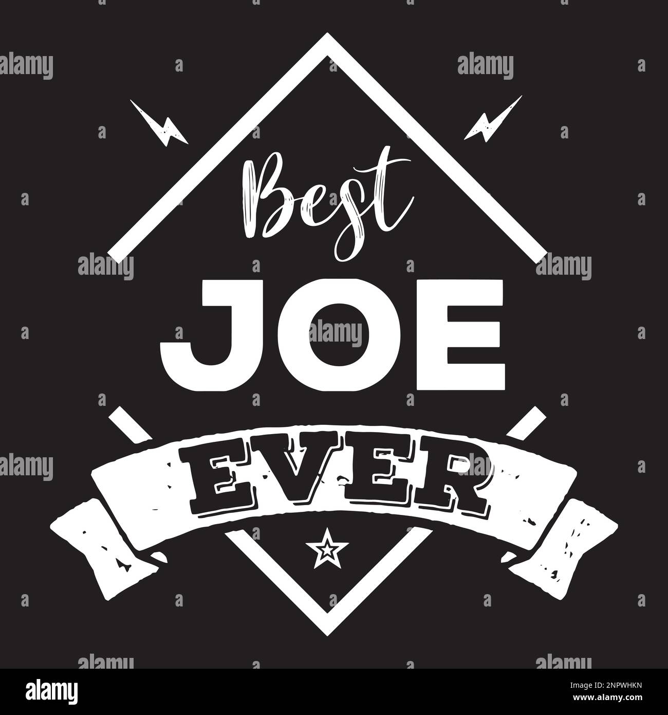 Best Joe Ever. Joe name text quote Stock Vector Image & Art - Alamy