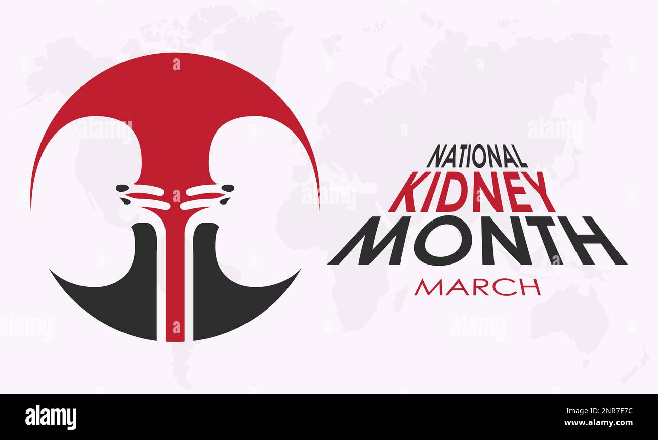 National Kidney Month. Health awareness campaign on the importance of the kidneys observed on ...