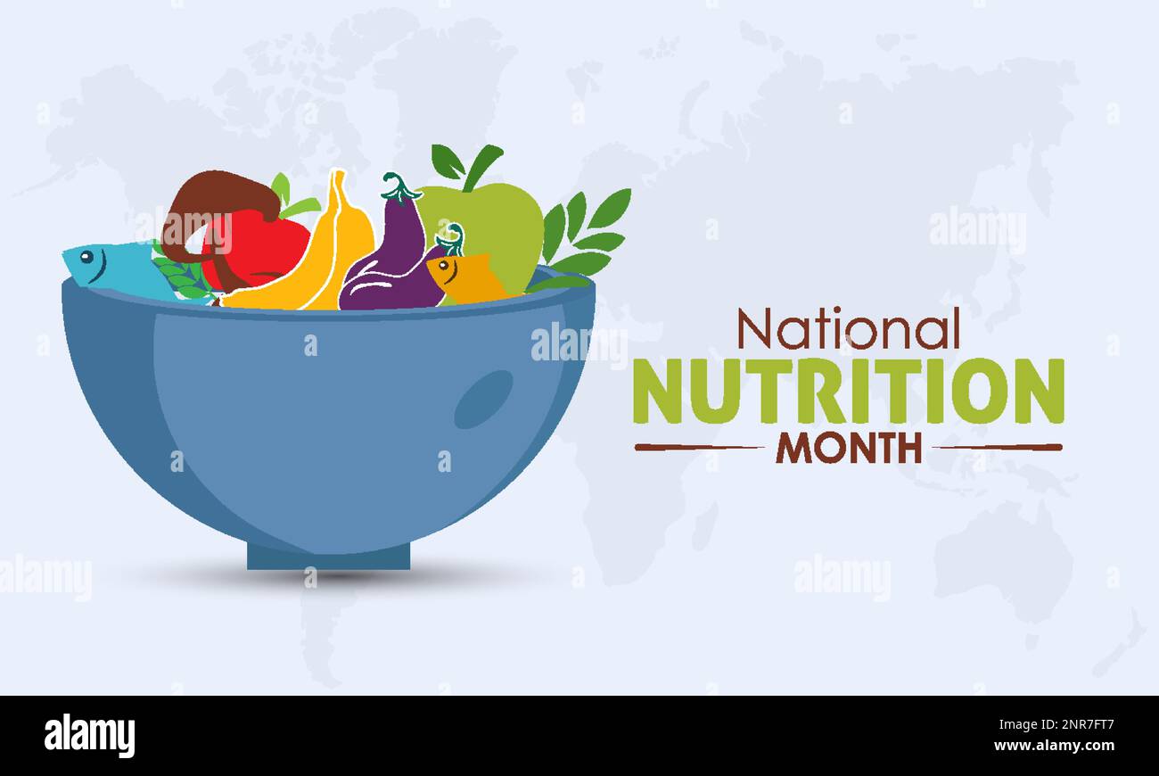 National Nutrition Month. Importance of quality nutritious foods ...
