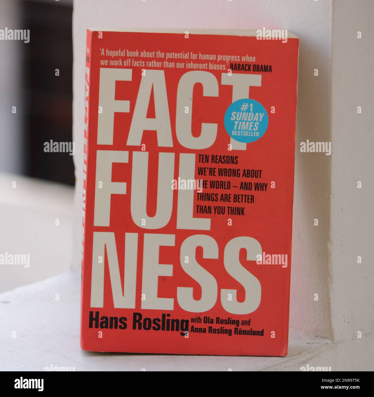 Factfulness by Anna Rosling Rönnlund, Hans Rosling, and Ola Rosling ...