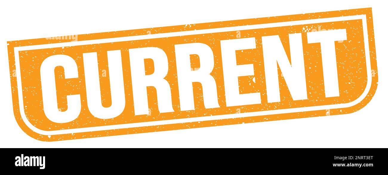 CURRENT text written on orange grungy stamp sign Stock Photo - Alamy