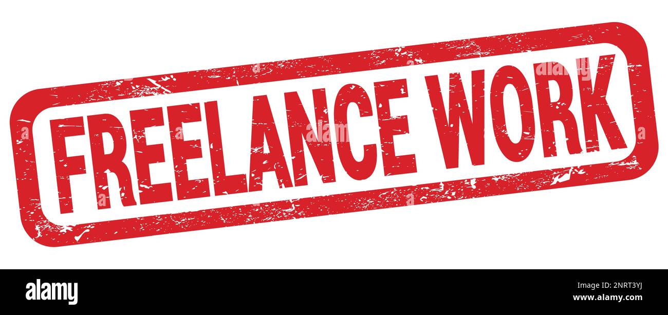 FREELANCE WORK text written on red rectangle stamp sign Stock Photo - Alamy