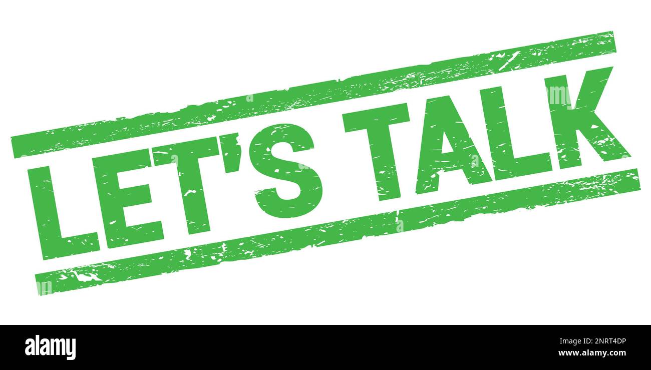 LET'S TALK text written on green rectangle stamp sign Stock Photo - Alamy