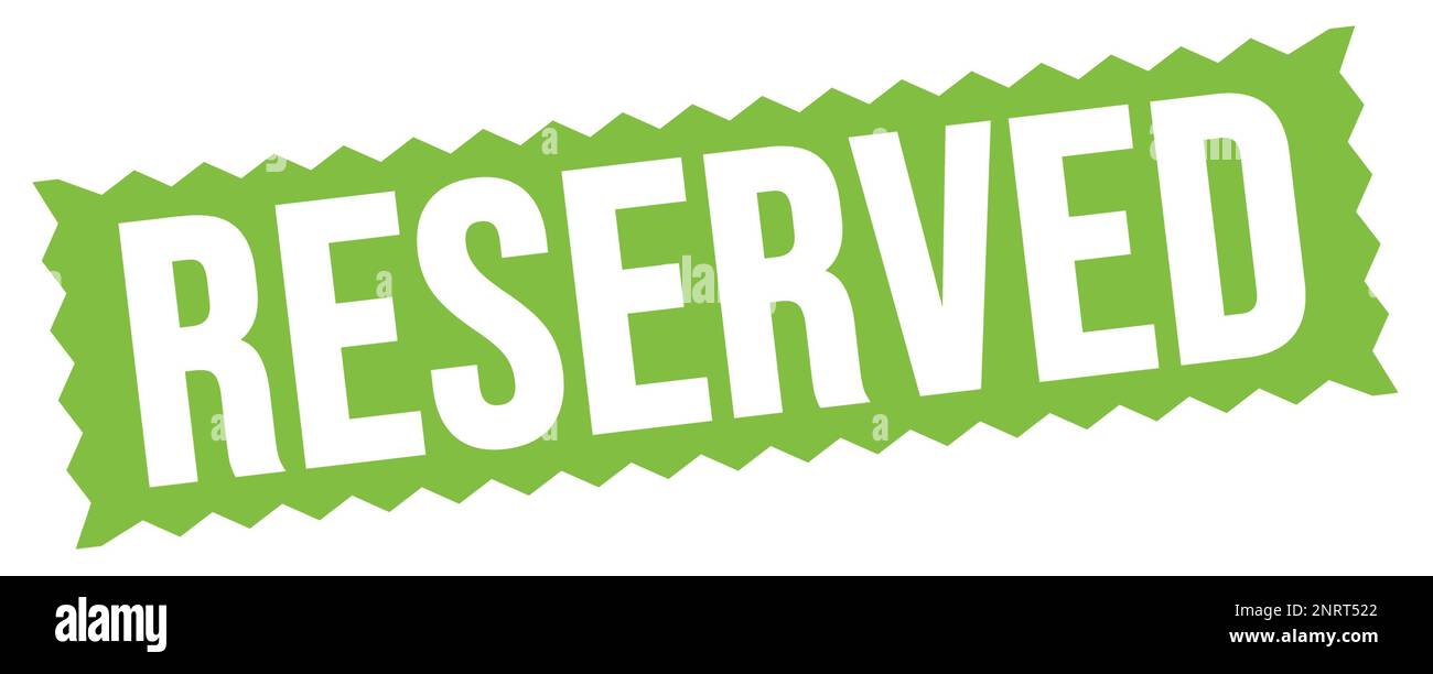RESERVED text written on green zig-zag stamp sign Stock Photo - Alamy