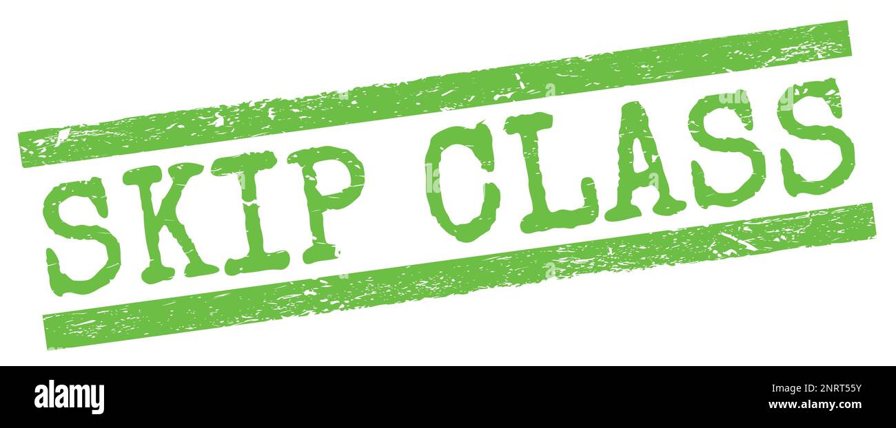 SKIP CLASS text written on green grungy lines stamp sign Stock Photo ...