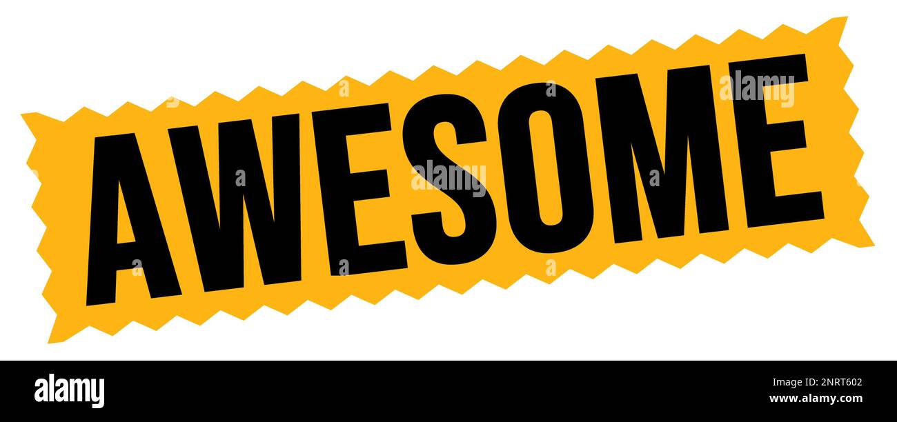 AWESOME text written on orange-black zig-zag stamp sign Stock Photo - Alamy