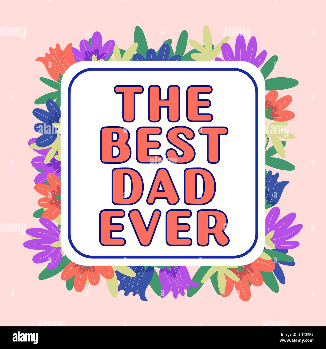 Sign displaying The Best Dad Ever. Word for used to describing a good ...