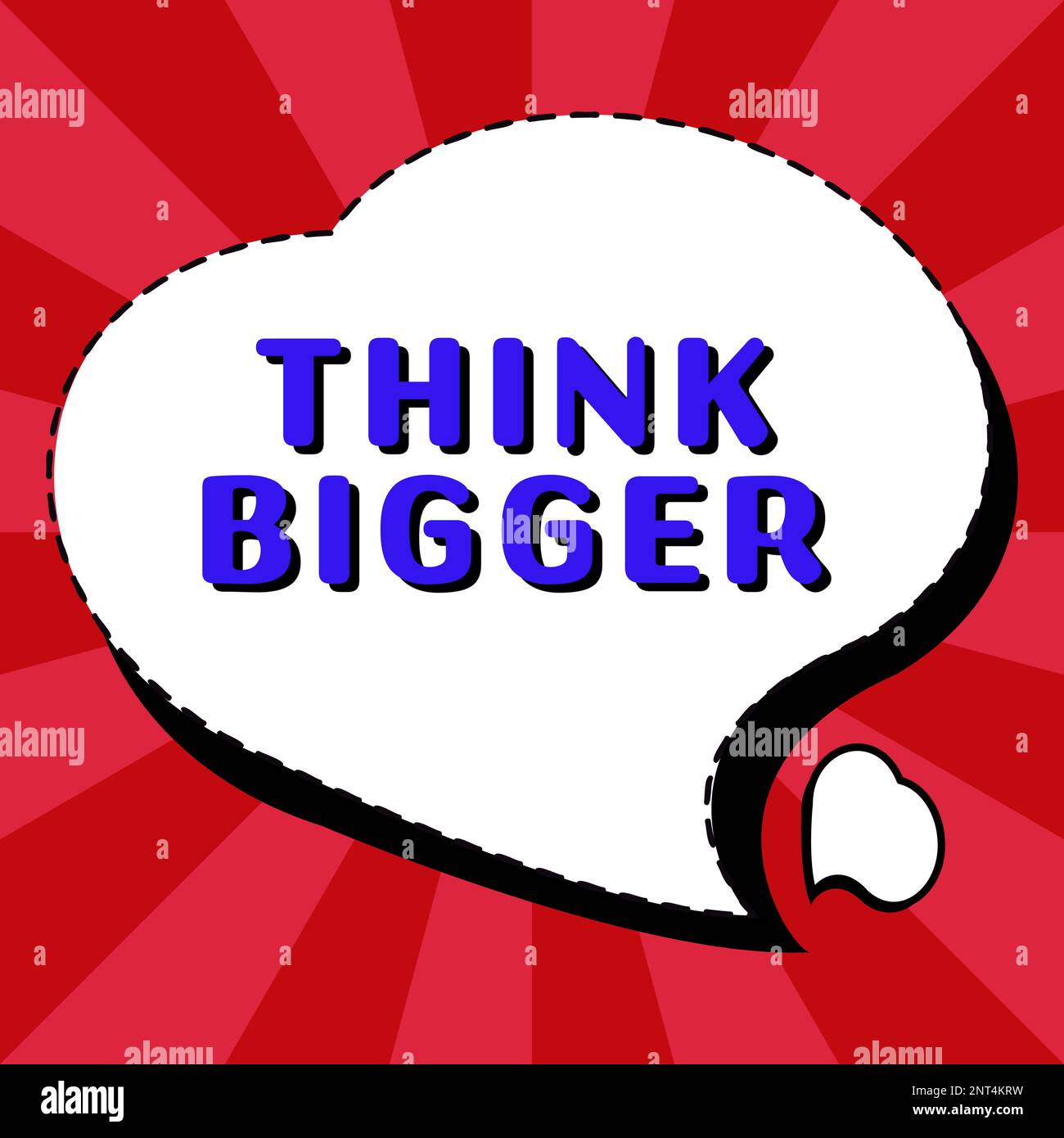Sign displaying Think Bigger. Word Written on being able to dream and ...