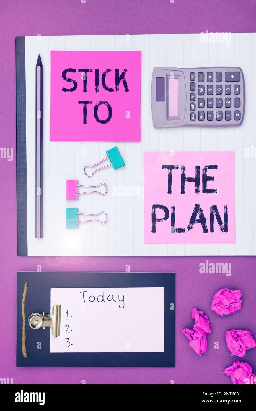 Inspiration showing sign Stick To The Plan. Word Written on To adhere ...