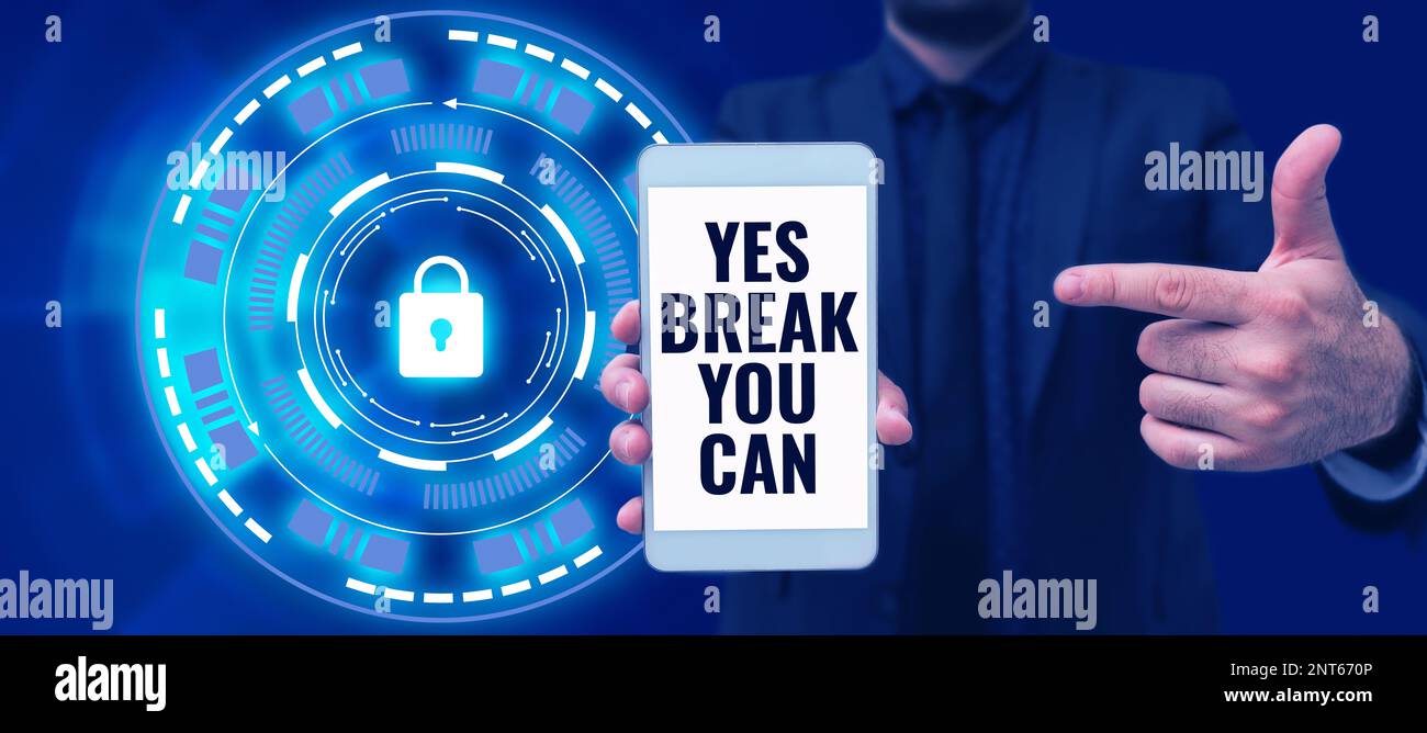 Sign displaying Yes Break You Can. Business idea Positivity ...