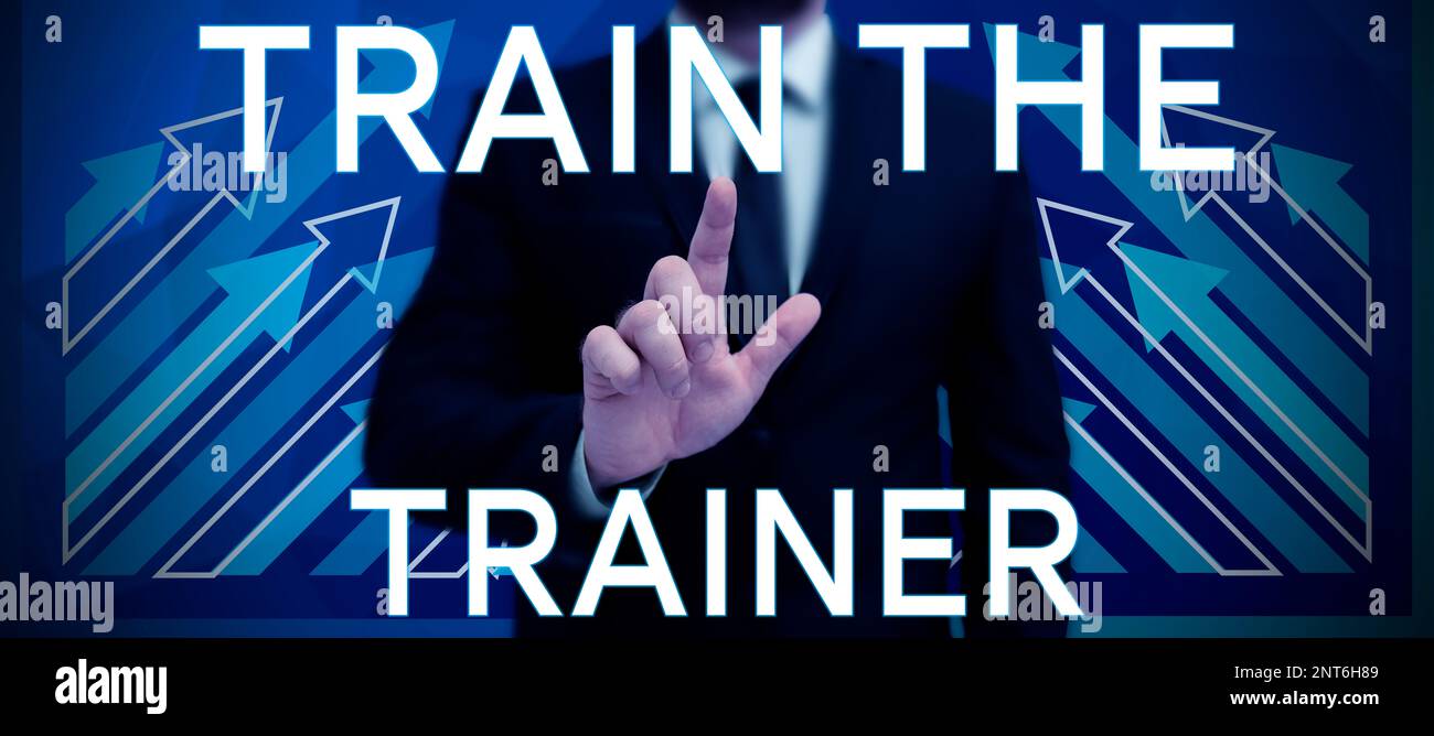 Inspiration showing sign Train The Trainer. Internet Concept identified ...