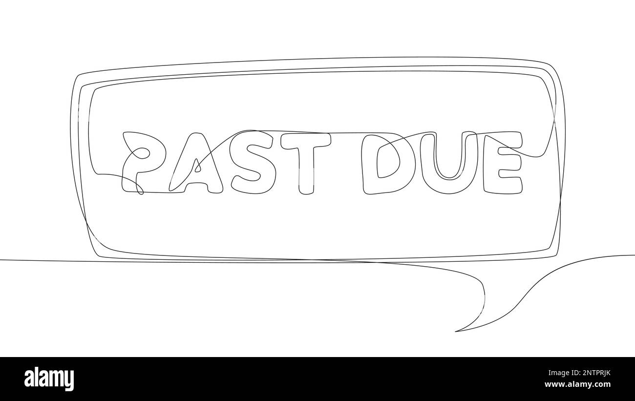 One continuous line of Past Due. Thin Line Illustration vector concept ... One continuous line of Past Due. Thin Line Illustration vector concept ...