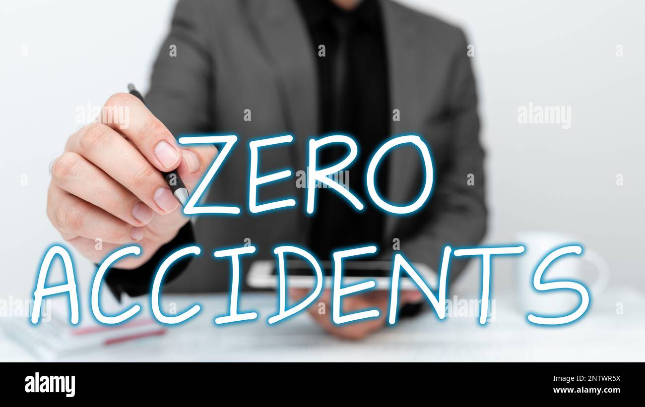 Sign displaying Zero Accidents. Concept meaning important strategy for ...