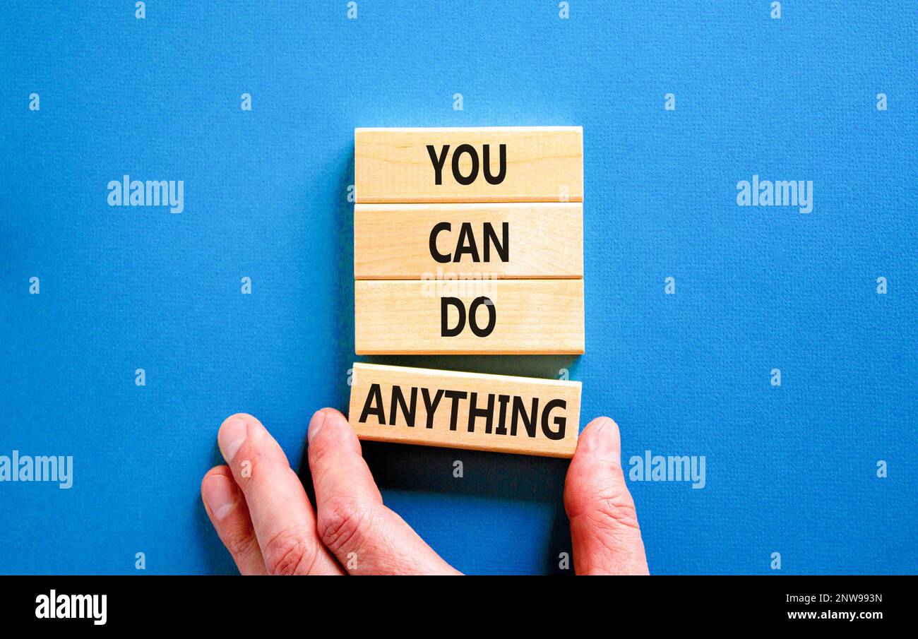 You can do anything symbol. Concept word You can do anything on wooden ...